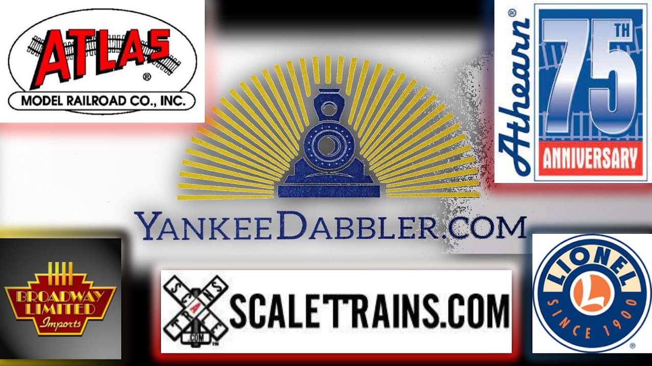 Yankee Dabbler New Arrivals, Atlas, Lionel, Broadway Limited Imports ...
