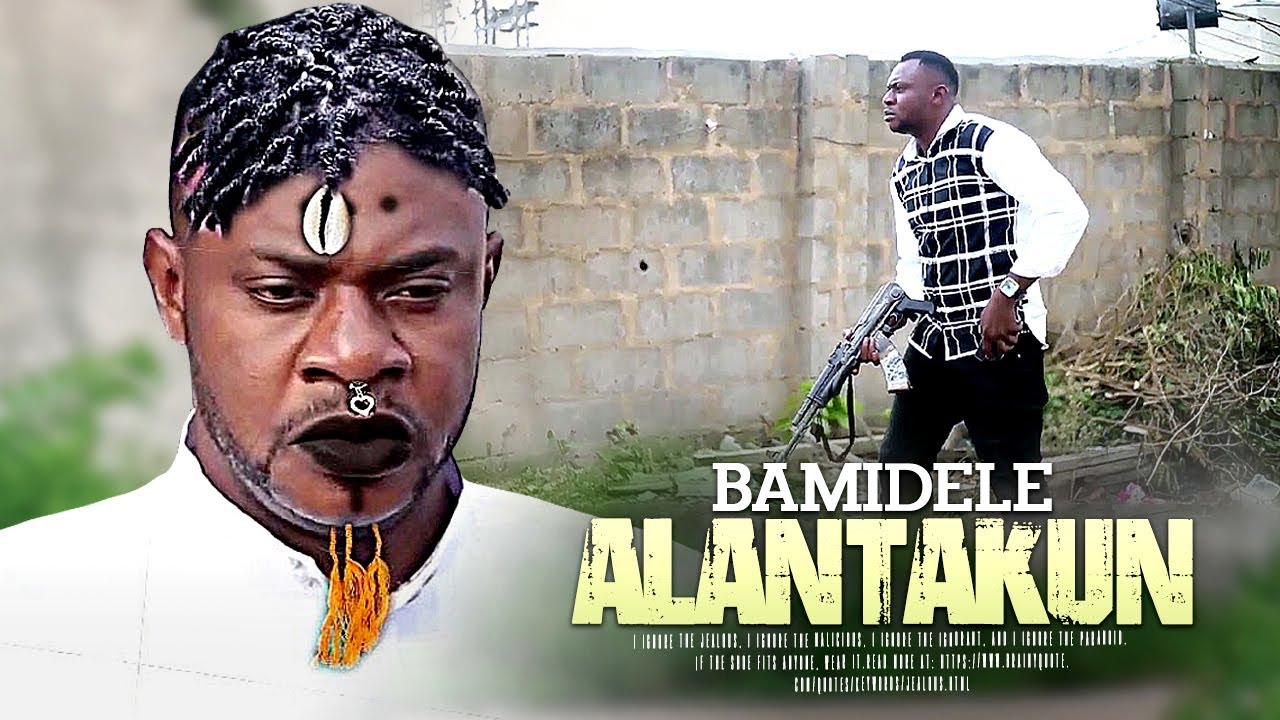 BAMIDELE ALANTAKUN | Odunlade Adekola | Adeniyi Johnson | An African Yoruba Movie - YouTube