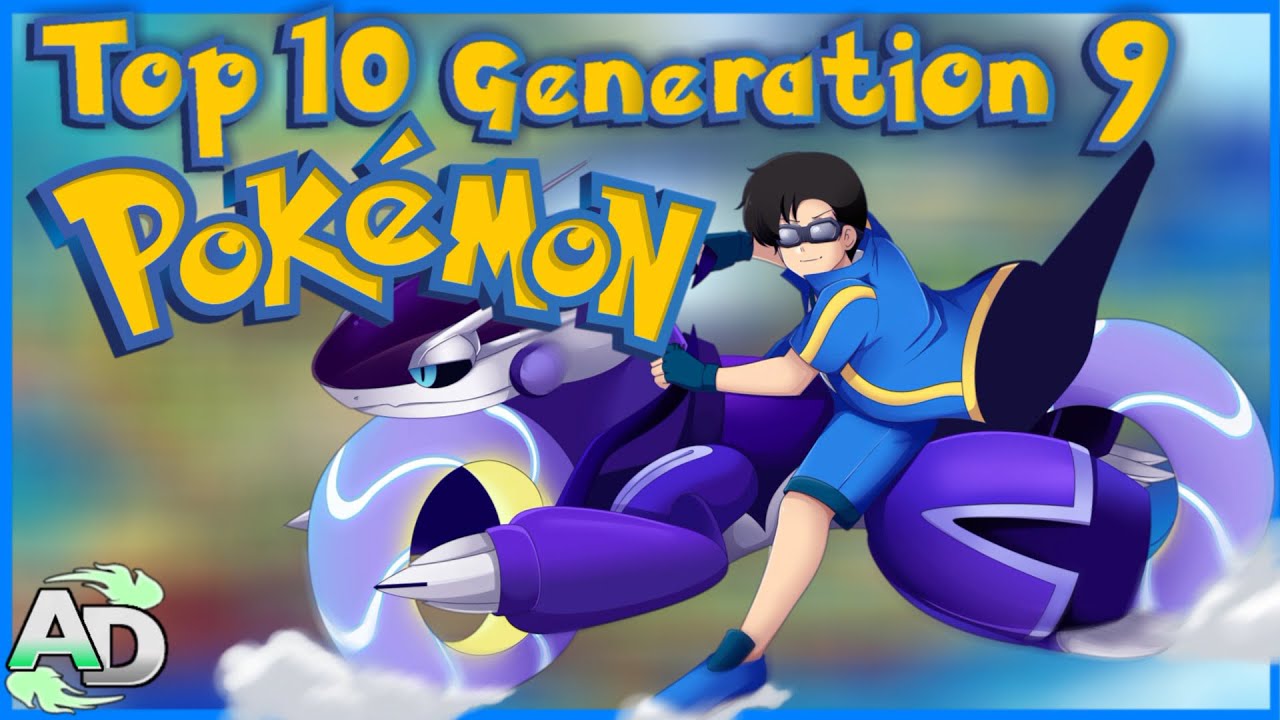 Top 10 Generation 9 Pokémon - YouTube