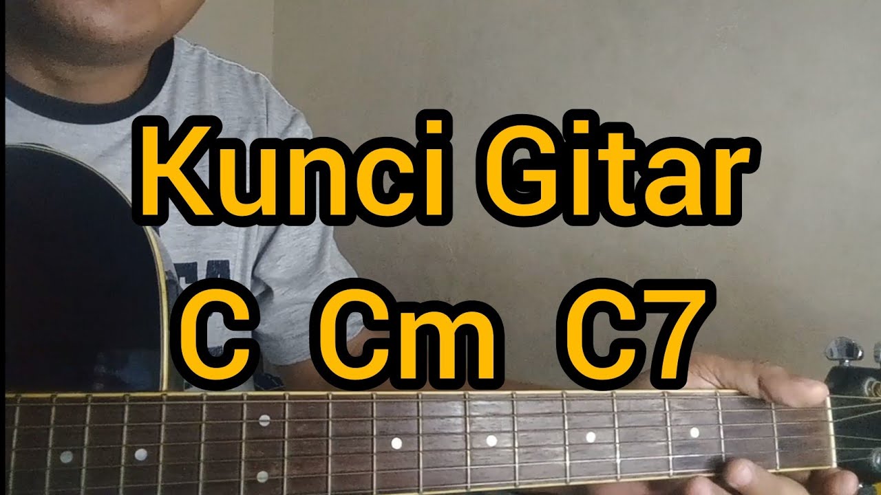 Tutorial belajar kunci gitar paling sederhana khusus untuk pemula. Kunci C Cm C7 - YouTube