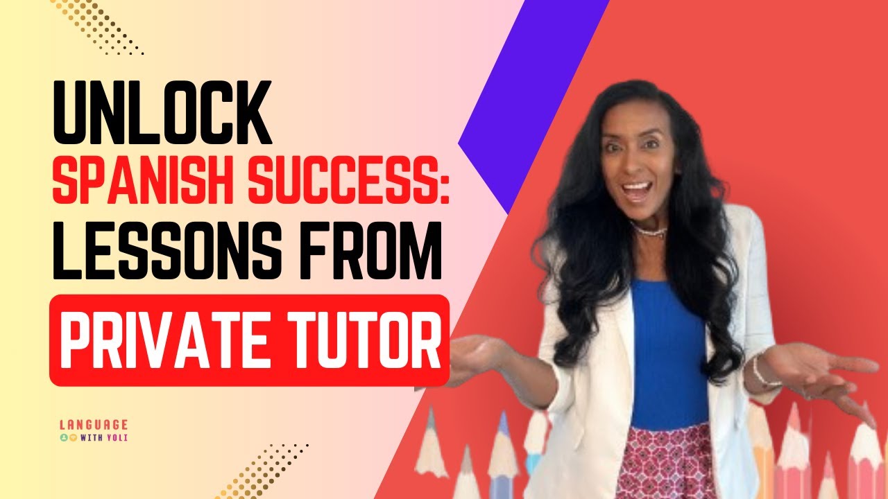 Unlock Spanish Success: Lessons from a Private Tutor | Language with ...