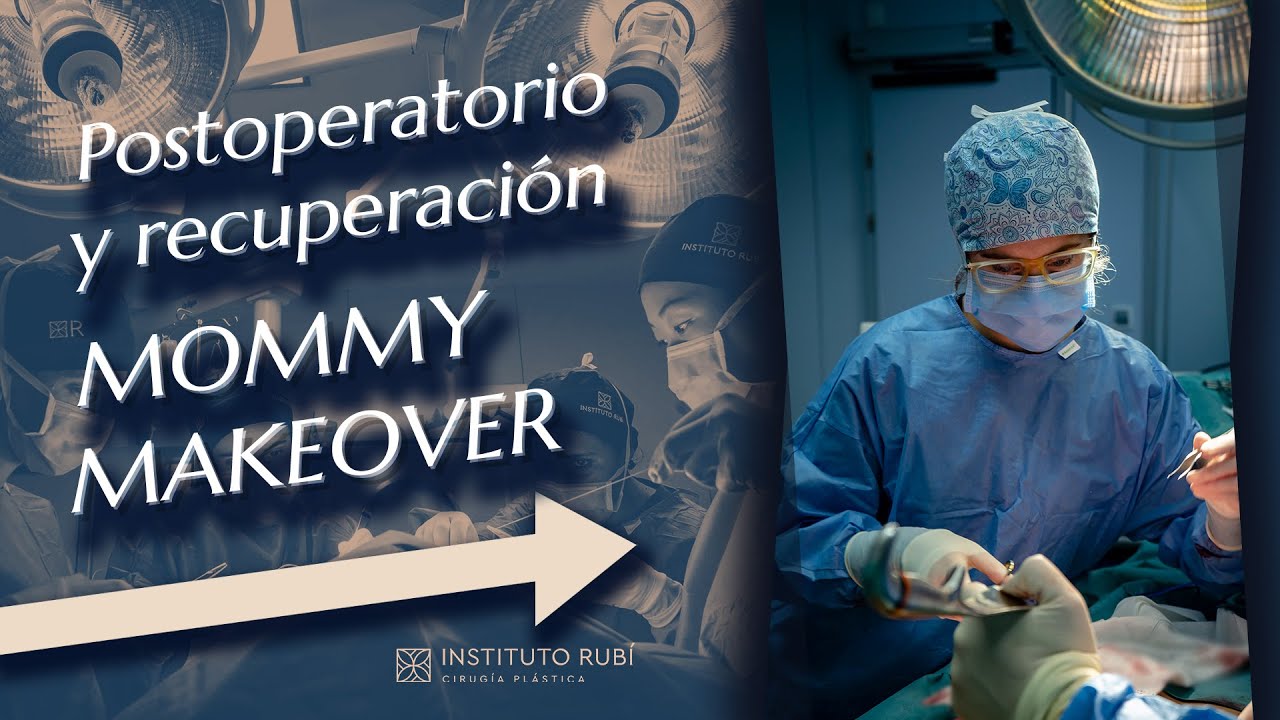 Cómo es el postoperatorio de Mommy Makeover - YouTube