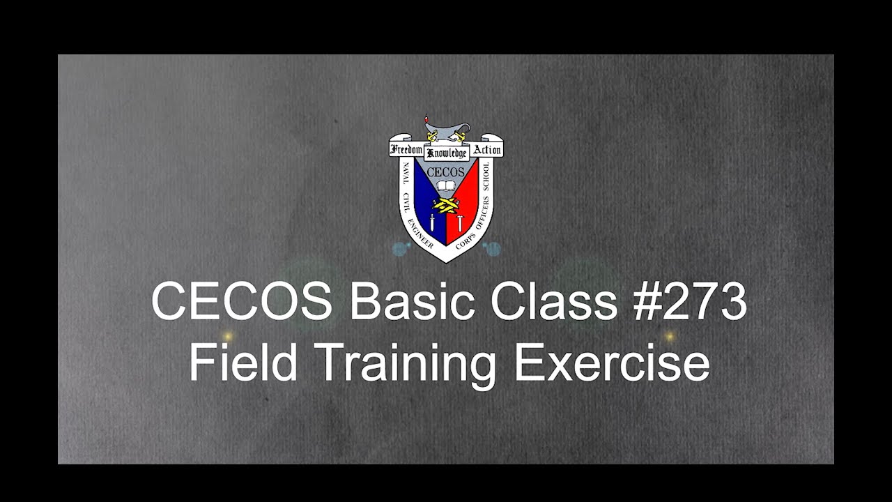 Naval Civil Engineer Corps Officers School Basic Class #273 Field ...