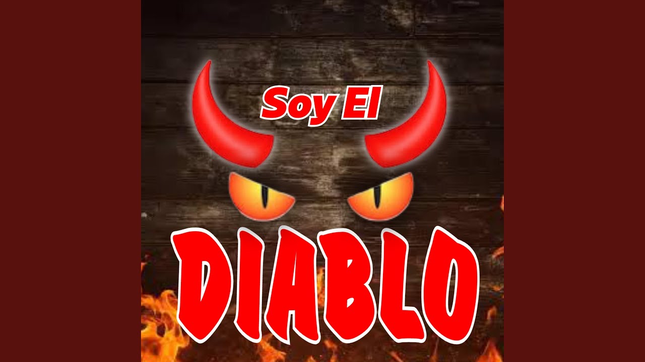 Soy El Diablo - YouTube