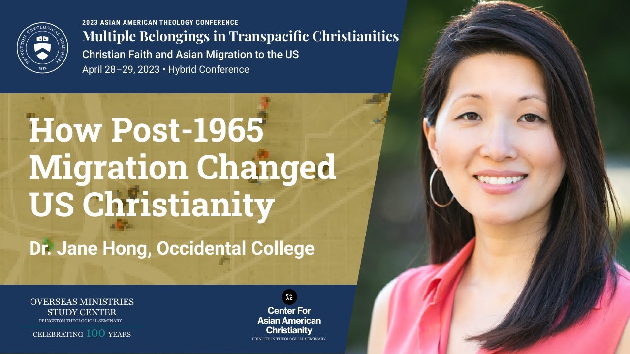 Dr. Jane Hong | How Post 1965 Migration Changed US Christianity - YouTube