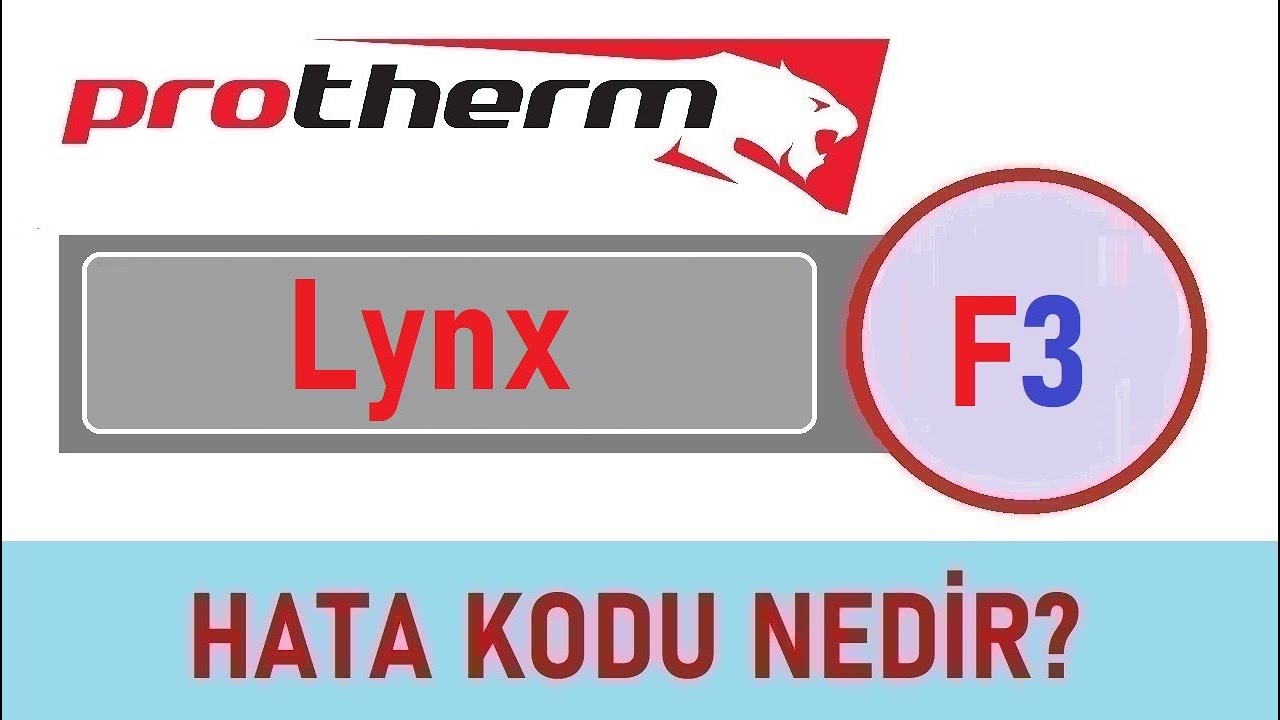 Protherm Lynx Kombi F3 Hata Kodu Nedir? Nasıl Giderilir? - YouTube