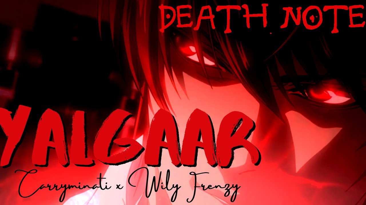 YALGAAR! - Death Note | CarryMinati x Wily Frenzy | Drip Studio - YouTube