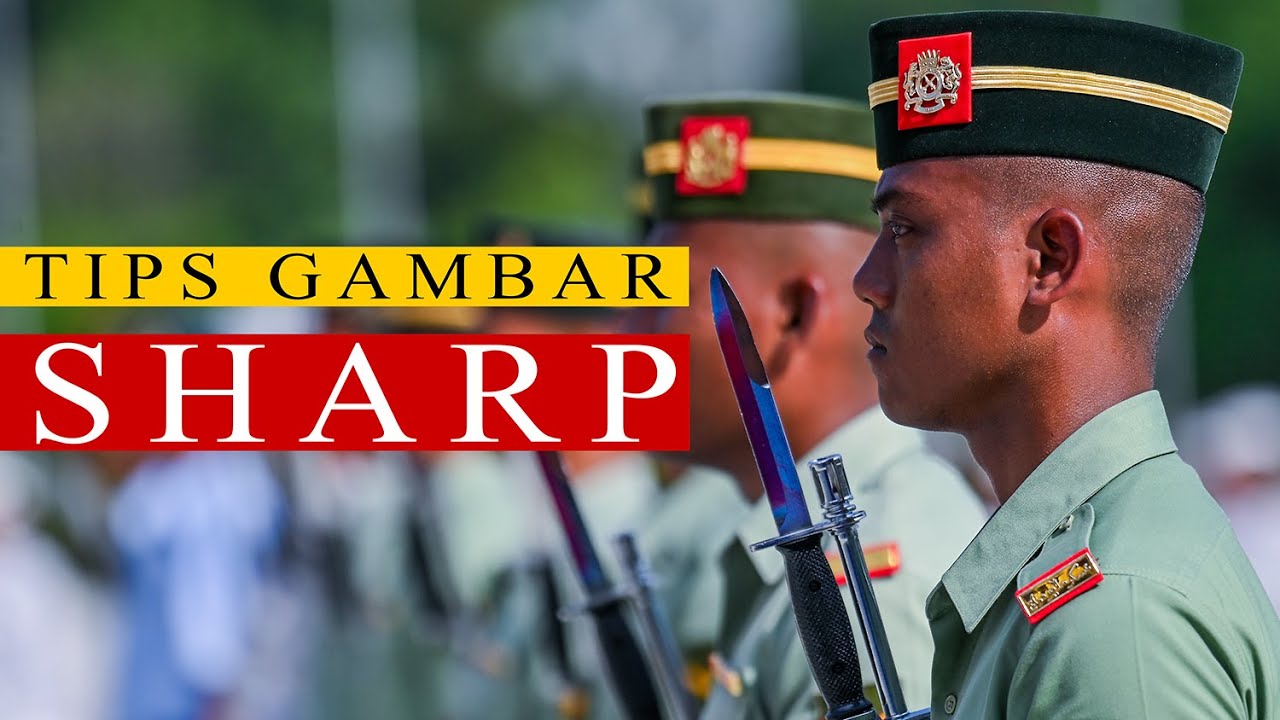 Asas Fotografi | Tips Mendapatkan Gambar Yang Sharp - YouTube