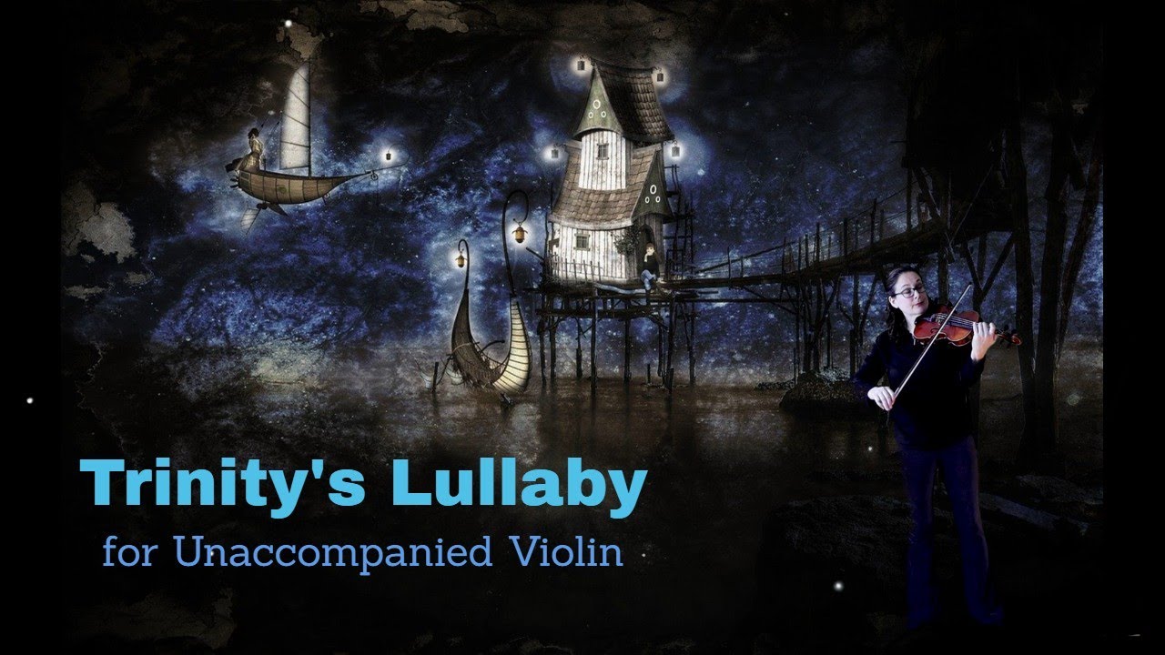 Trinity's Lullaby - YouTube