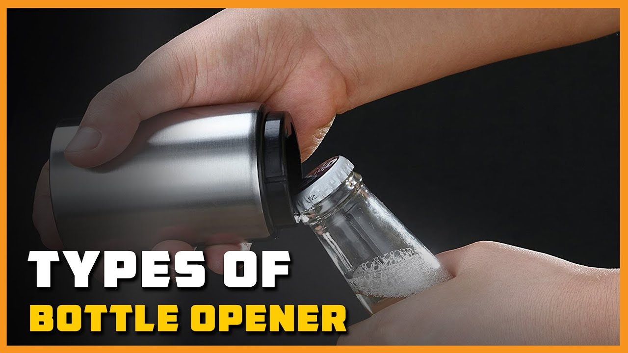 Types of Bottle Opener - YouTube