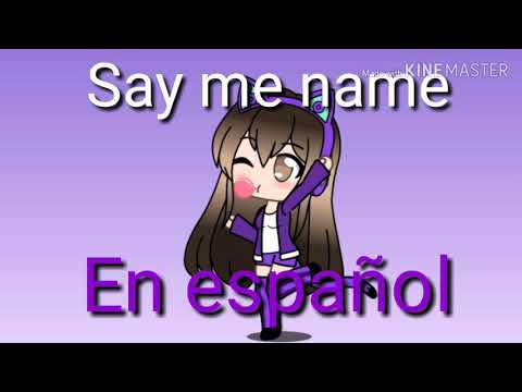 Say me name(En español)//Gach Life//Evelyn 66