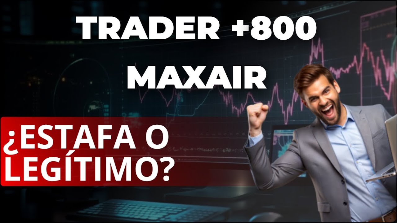 Trader +800 Maxair Reseña 2024 - ¿Cuáles son las opiniones 🤔 sobre esta ...