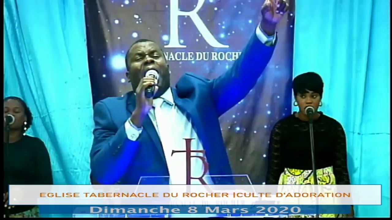 EGLISE TABERNACLE DU ROCHER / CULTE D'ADORATION ET DE LOUANGE A L ...