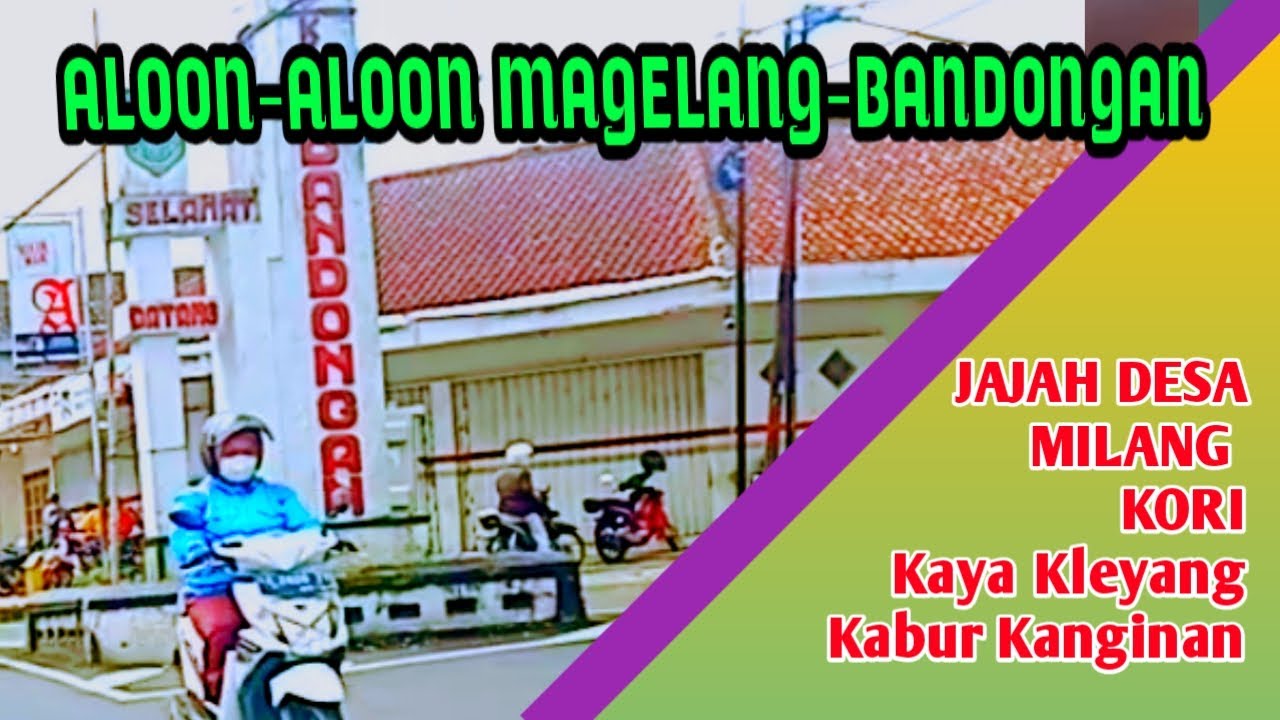 JALUR ALOON -ALOON MAGELANG-BANDONGAN (@NdeplokGethuk ) - YouTube