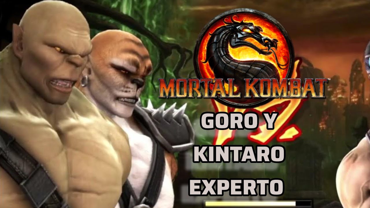 GORO Y KINTARO TORNEO EN EQUIPOS EXPERTO MORTAL KOMBAT 9 - YouTube