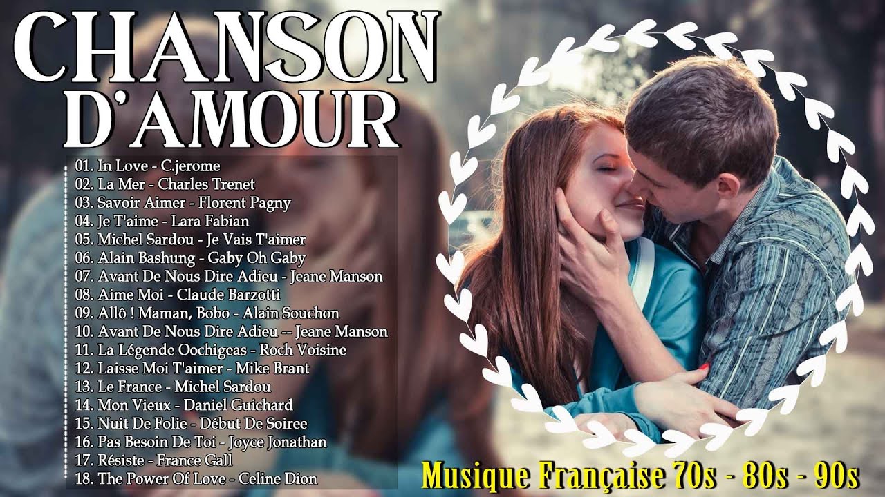 Les Chansons D'amour les Plus Romantiques - Chansons D'amour Françaises ...