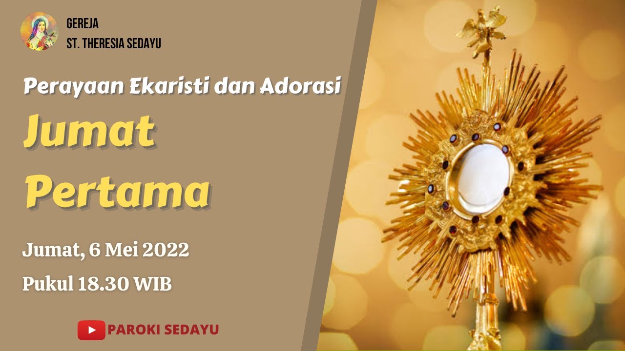 Perayaan Ekaristi dan Adorasi Jumat Pertama | Jumat, 6 Mei 2022 Pkl. 18 ...