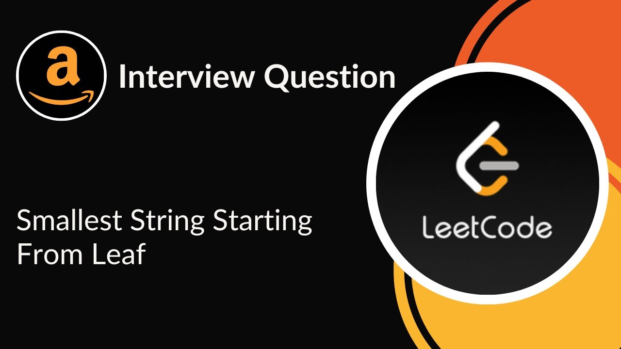 Smallest String Starting From Leaf | Amazon Interview Question | Tree | LeetCode 988 | C++ - YouTube
