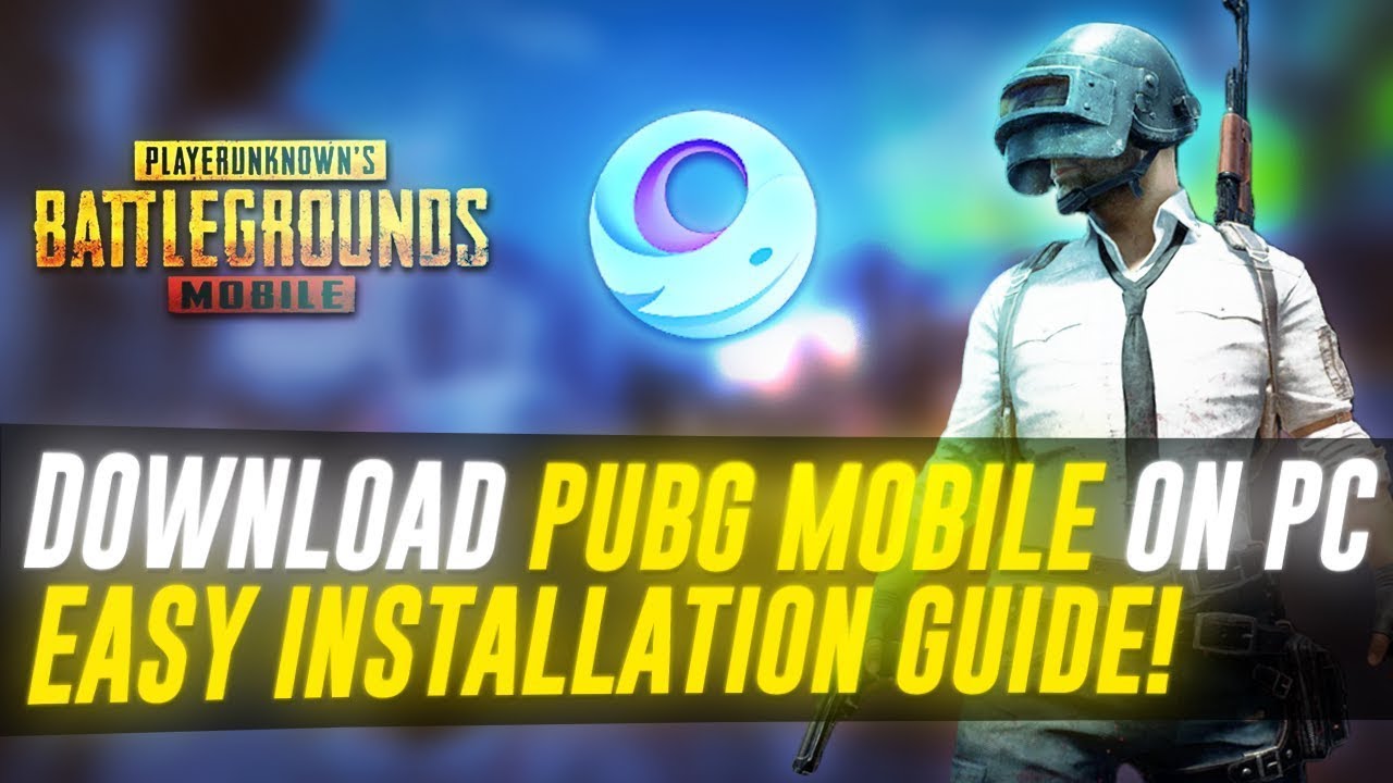 How to Download PUBG MOBILE on PC - Gameloop Emulator Installation ...