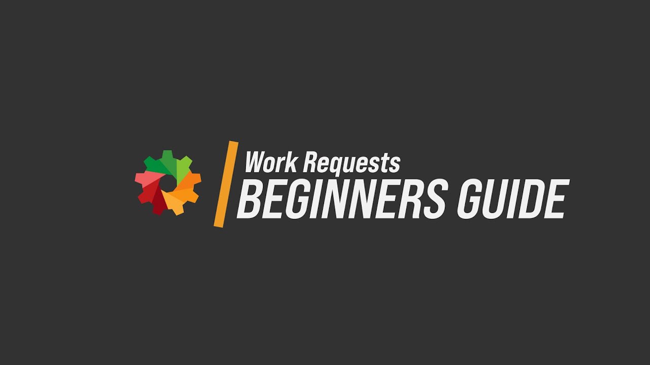 Beginners Guide to Work Requests - YouTube