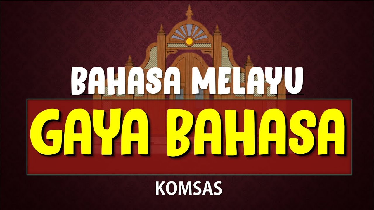 Maksud Gaya Bahasa : Komsas Bahasa Melayu - YouTube