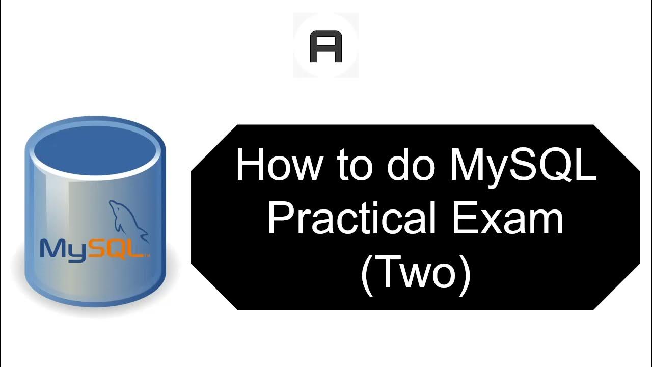 How to do MySQL Database Practical Exam (Two) - YouTube