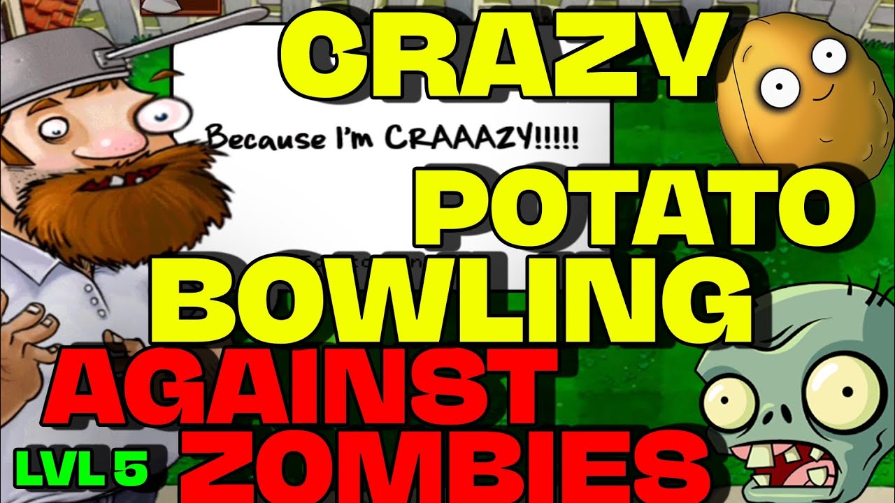 CRAZY POTATO BOWLING AGAINST ZOMBIES - my first time gaming / Plants vs ...