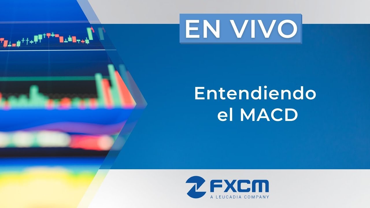 ️ Entendiendo el MACD | FXCM - YouTube