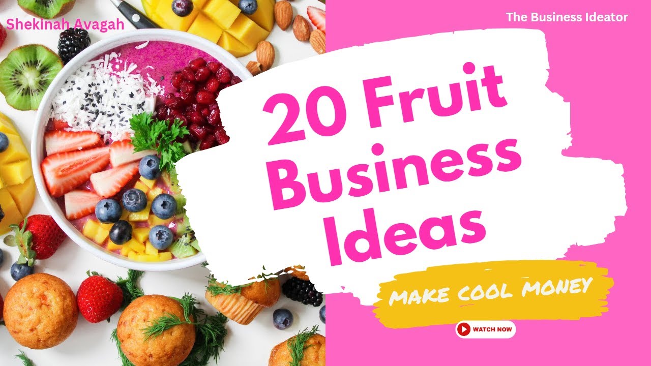 Fruit Business Ideas: 20 Profitable Ventures to Savor - YouTube