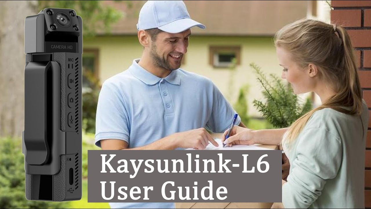 L6 Quick Guide - Kaysunlink WIFI Body Camera with Night Vision Audio ...