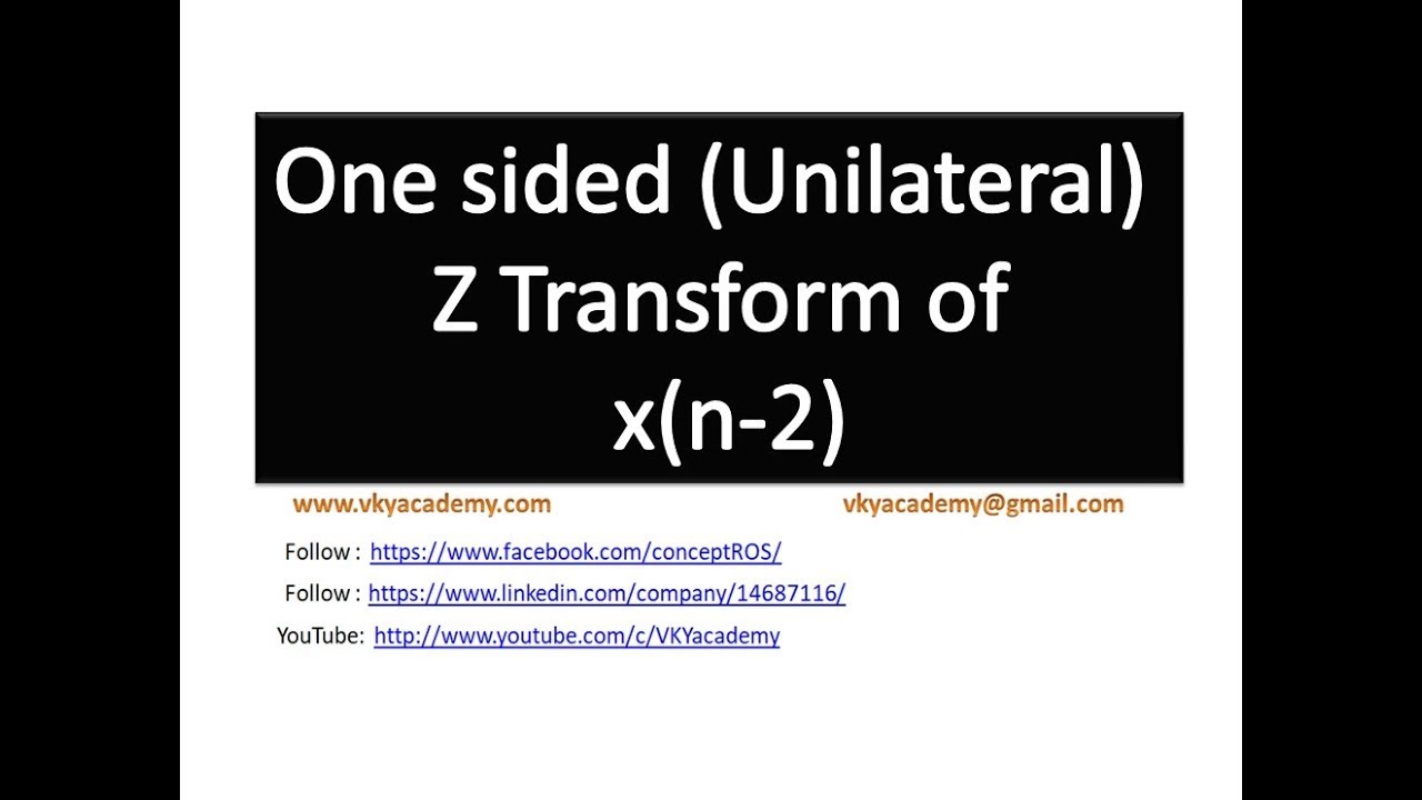 Lecture - 20: 3/4 Numerical on one sided Z transform or Unilateral z ...