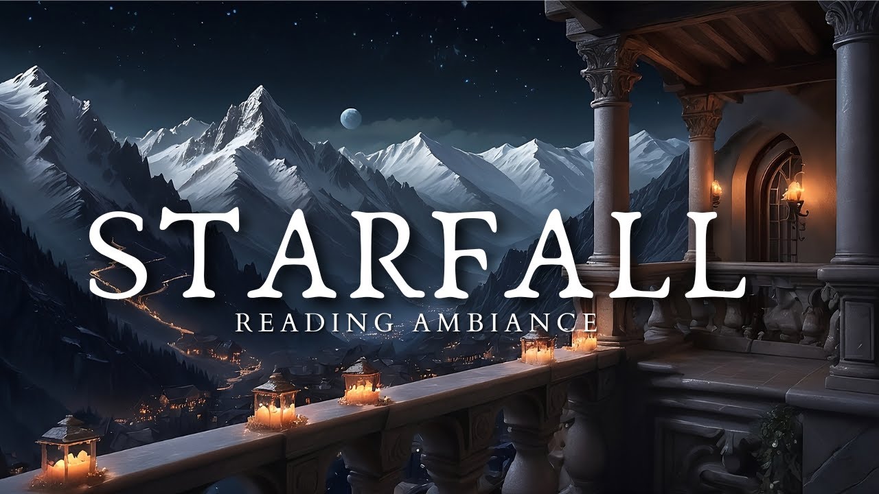 Starfall Celebration ACOMAF Ambience - Reading, Relaxing , Studying ...