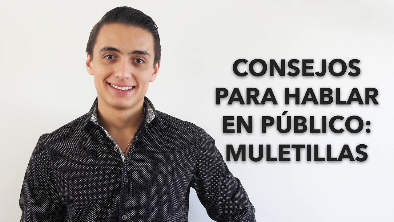 Consejos para hablar en público: Las muletillas | Humberto Gutiérrez ...
