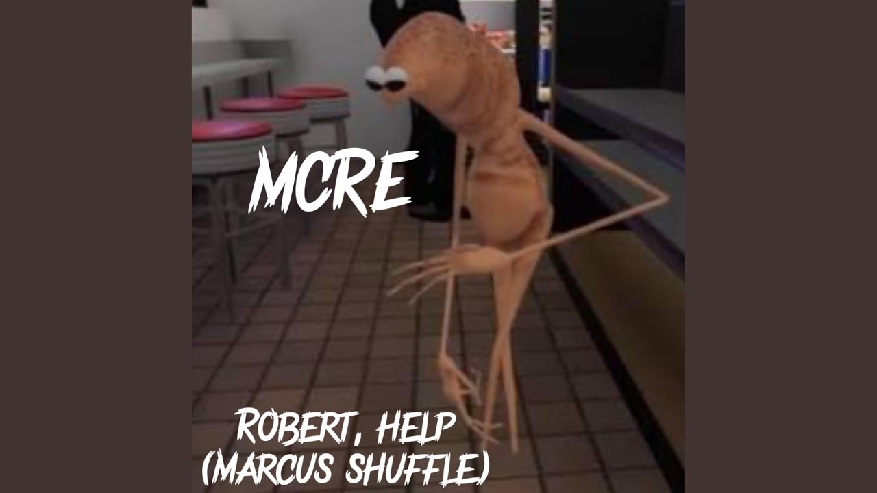 Robert, Help (Marcus Shuffle) - YouTube