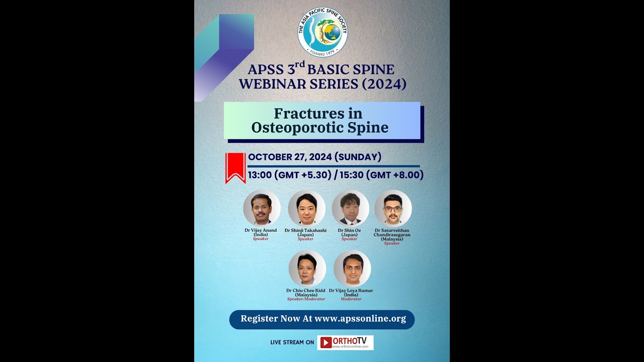 APSS 3rd Basic Spine Webinar Series (2024) – Fractures in Osteoporotic ...