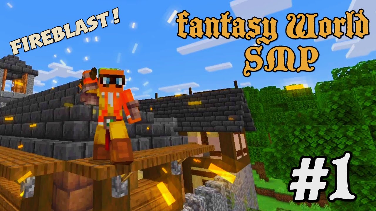 Minecraft Fantasy World SMP - Fireblast! - 1 - YouTube