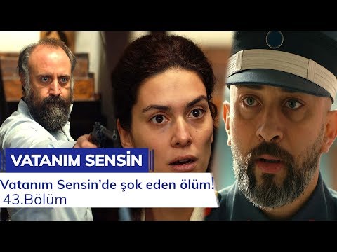Vatanım Sensin'de şok eden ölüm! - Vatanım Sensin 43. Bölüm