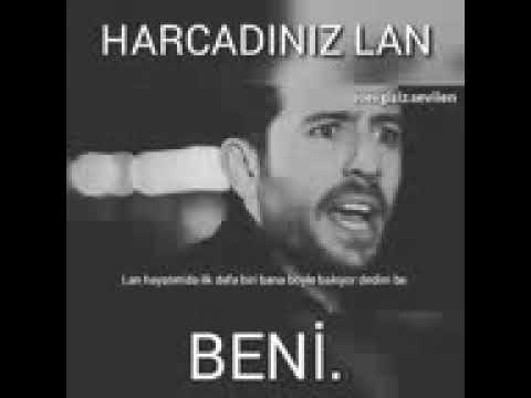 Harcadiniz lan Beni (Poyraz Karayel)
