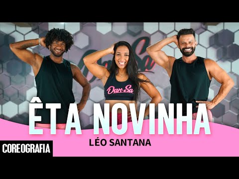 Êta Novinha - Léo Santana - Dan-Sa / Daniel Saboya (Coreografia)