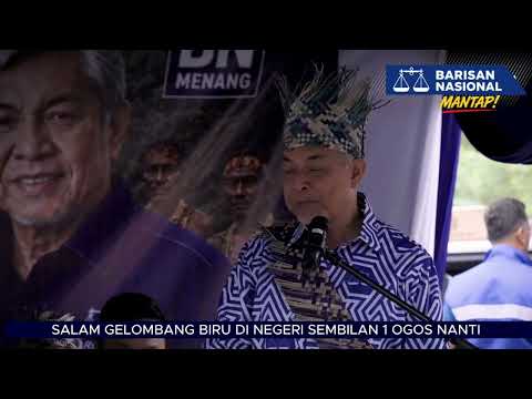 PRN N9: Salam Gelombang Biru di Negeri Sembilan 1 Ogos nanti