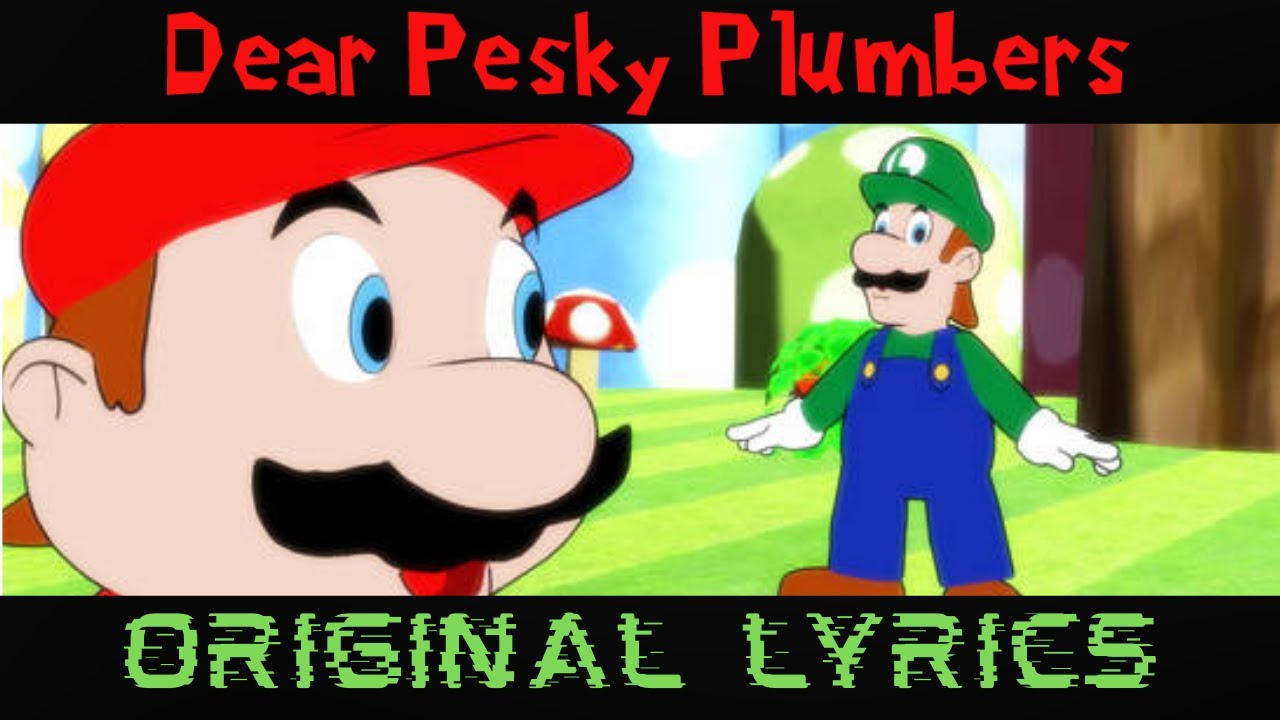 Dear Pesky Plumbers (Hotel Mario) WITH ORIGINAL LYRICS!!!! - YouTube