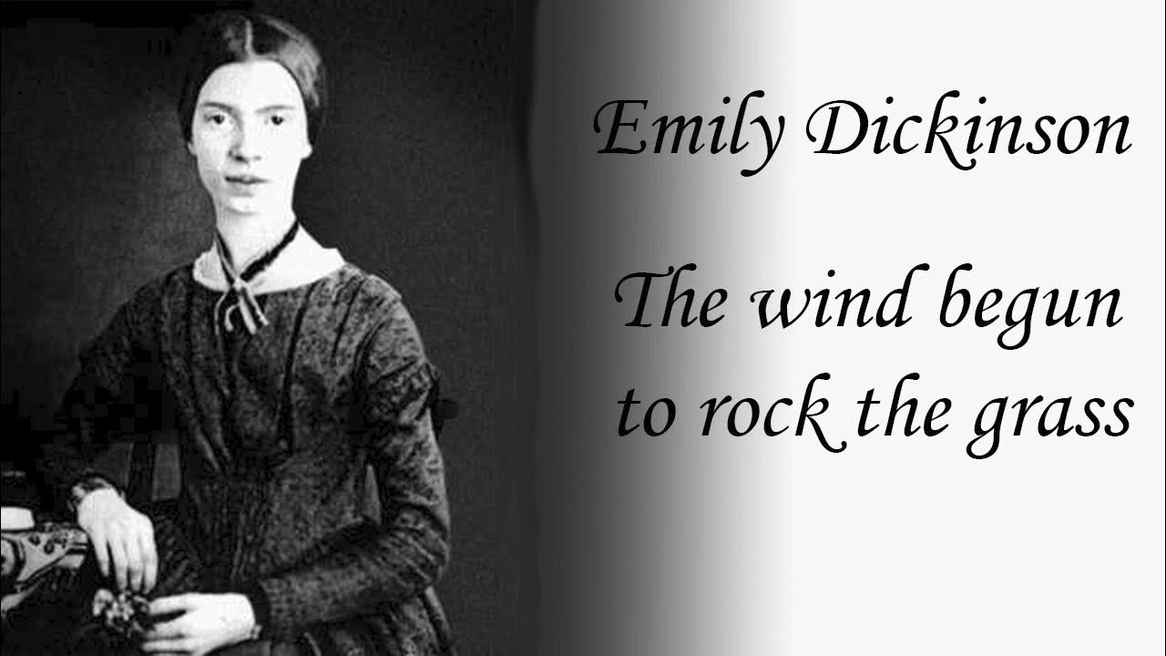 Emily Dickinson - The wind begun to rock the grass - YouTube