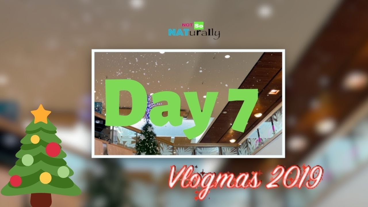 vlogmas day 7 - YouTube