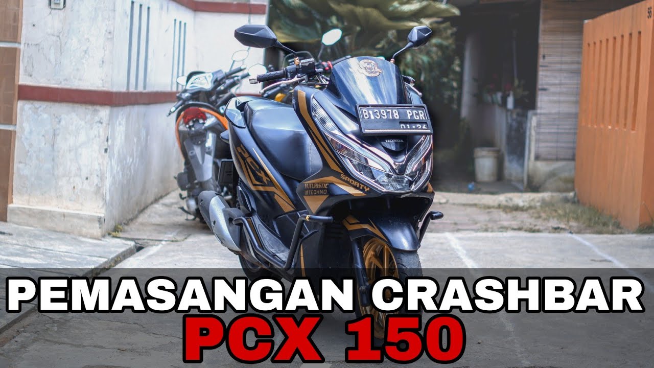 PEMASANGAN CRASHBAR HONDA PCX 150 - YouTube