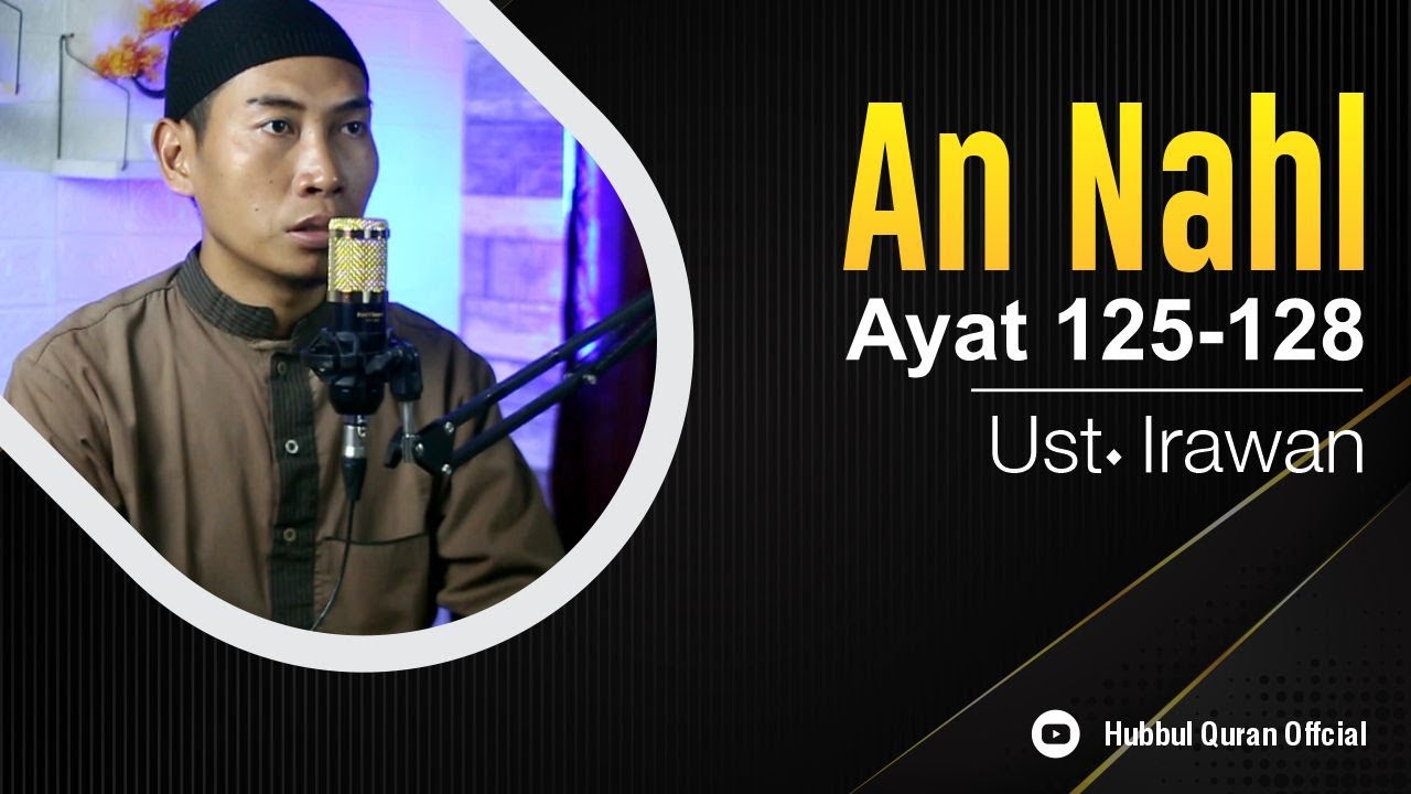 #MurrotalQur'an | AN NAHL 125-128 | Ust. Irawan - YouTube