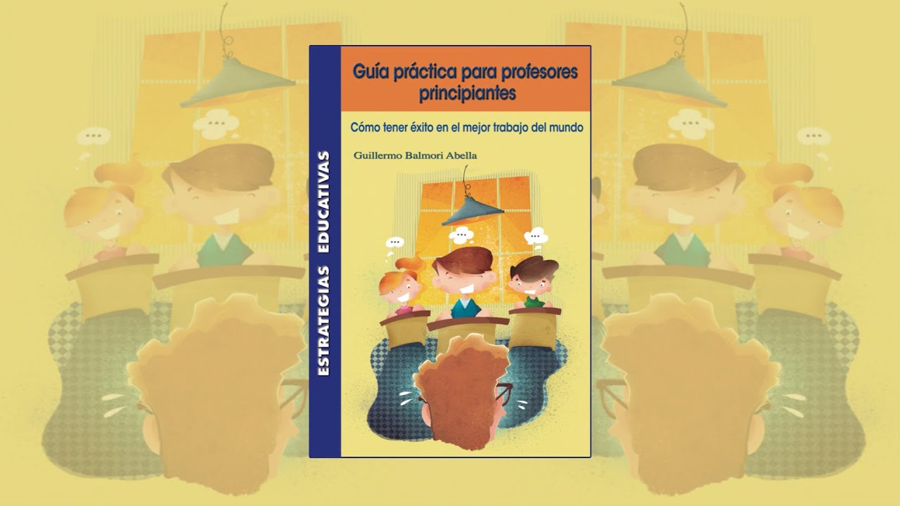 Guillermo Balmori - Guía práctica para profesores principiantes - YouTube