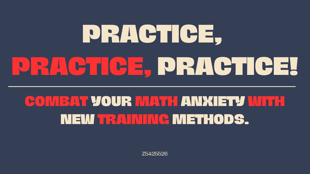 Practice, Practice, Practice! Combat your Math Anxiety with New ...