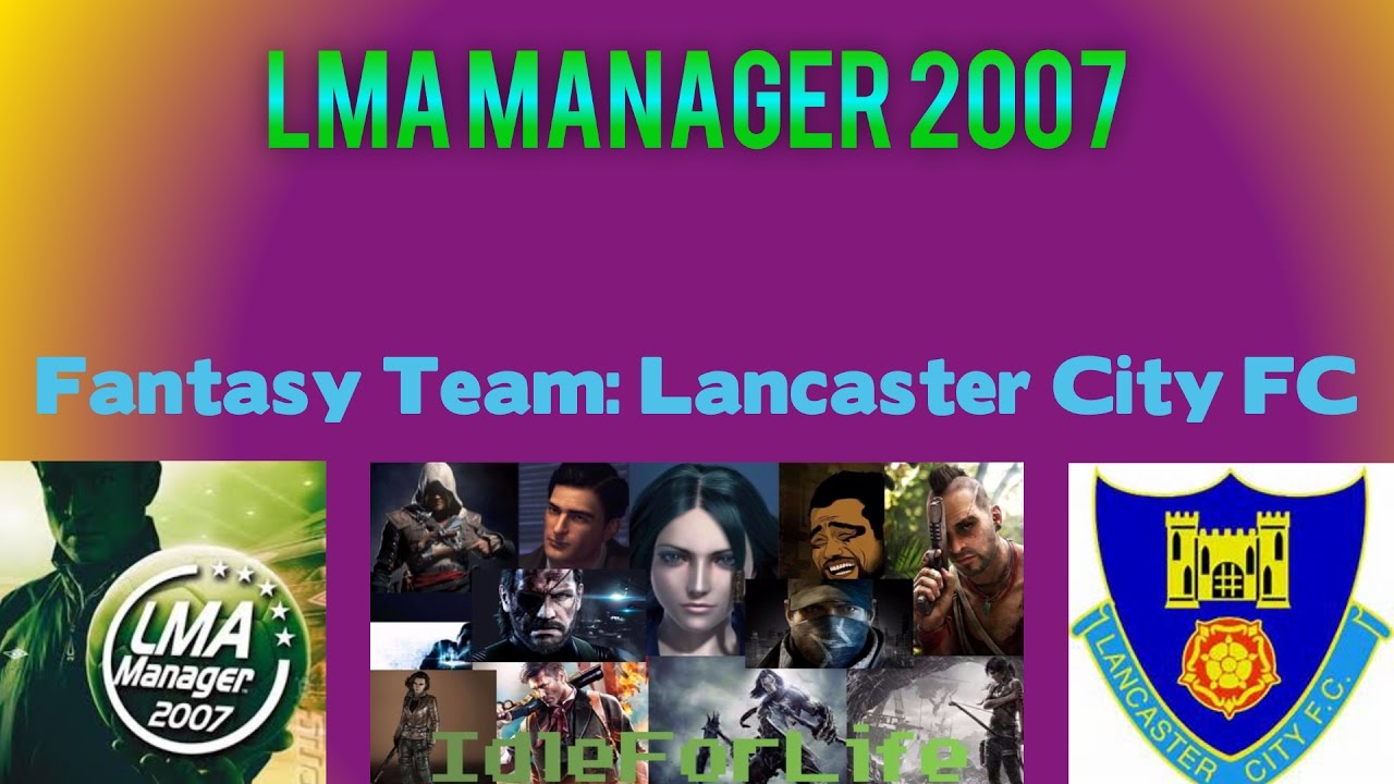 LMA Manager 2007 Conference Fantasy Team (Ep 1: Making the Team!) - YouTube