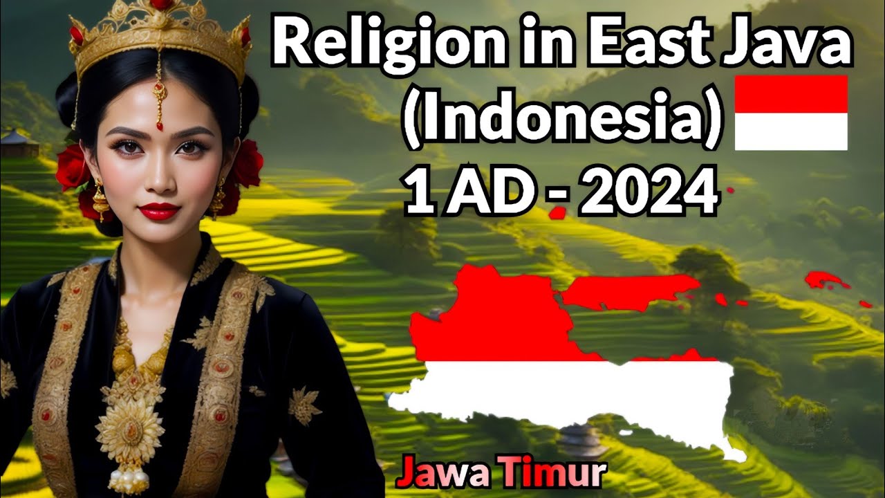 East Java Religion [agama di jawa timur] Indonesia 1AD - 2024 - YouTube