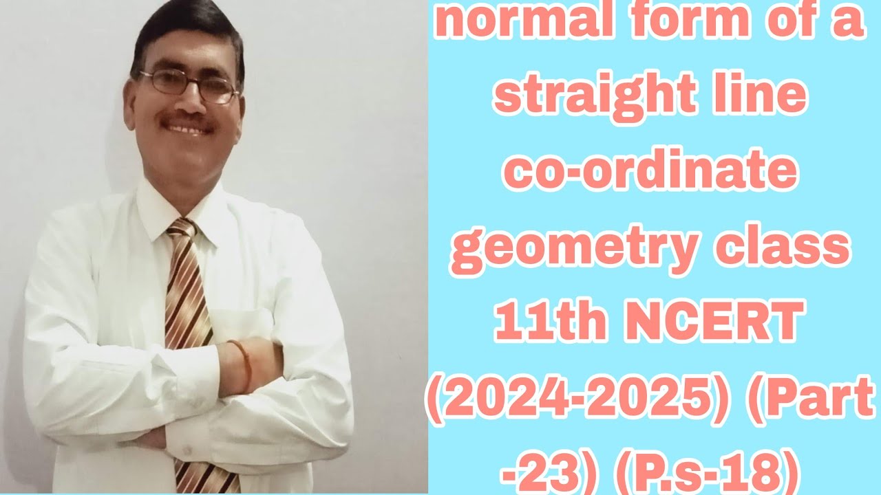 normal form of a straight line co-ordinate geometry class 11th NCERT ...